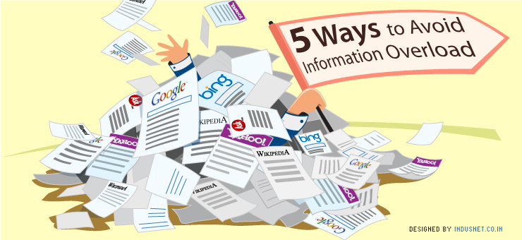 5 Ways to Avoid Information Overload - Indus Net Technologies 5 Ways to Avoid Information Overload - Indus Net Technologies
