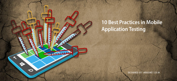 10 Best Practices in Mobile Application Testing